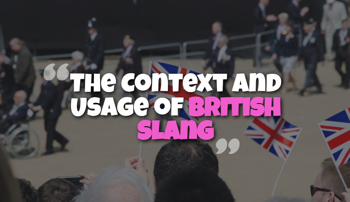 150 Essential British Slang Meanings And Phrases - Edmora