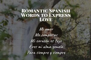 101 Romantic & Cool Spanish Words With Meanings - Edmora