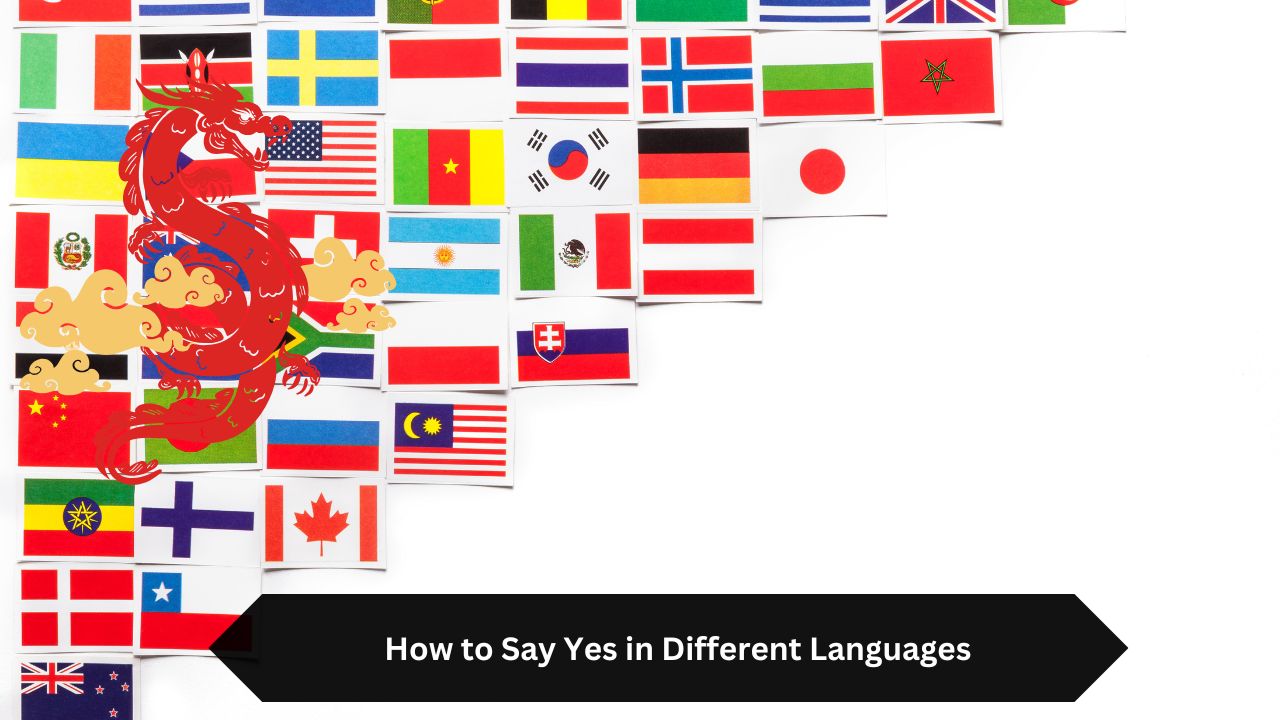 How to Say "Yes" in 50+ Languages: A Global Guide - Edmora